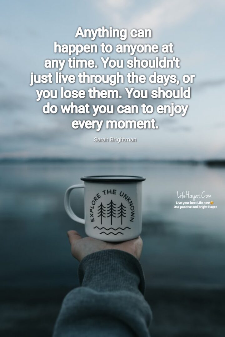 What Are You Doing Today? This Day Is Your Life - Best Life Hayat