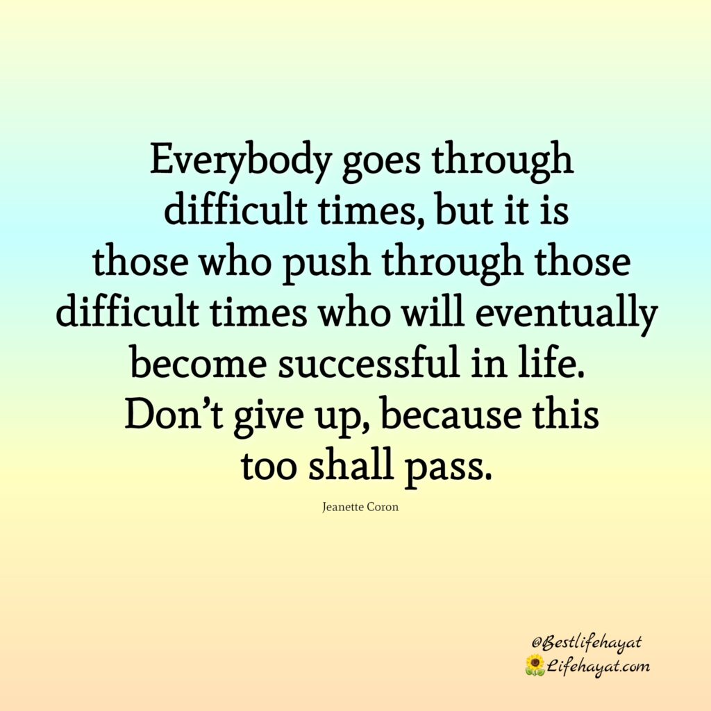This Too Shall Pass Quotes Of The Day Best Life Hayat This Too Shall Pass Quotes Of The Day Best Life Hayat